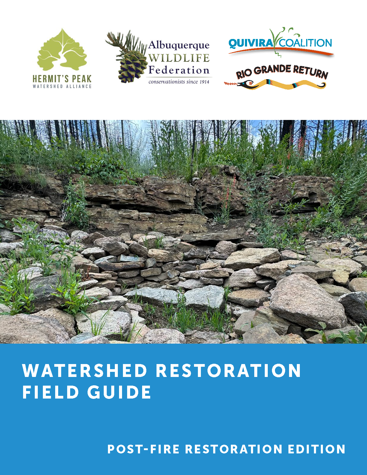 Watershed Restoration Field Guide: Post-fire restoration edition ...